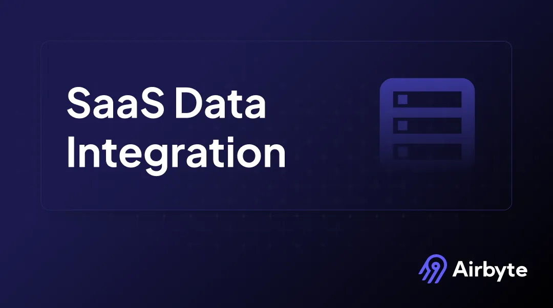 Best SaaS Data Integration Tools in 2025 | Airbyte